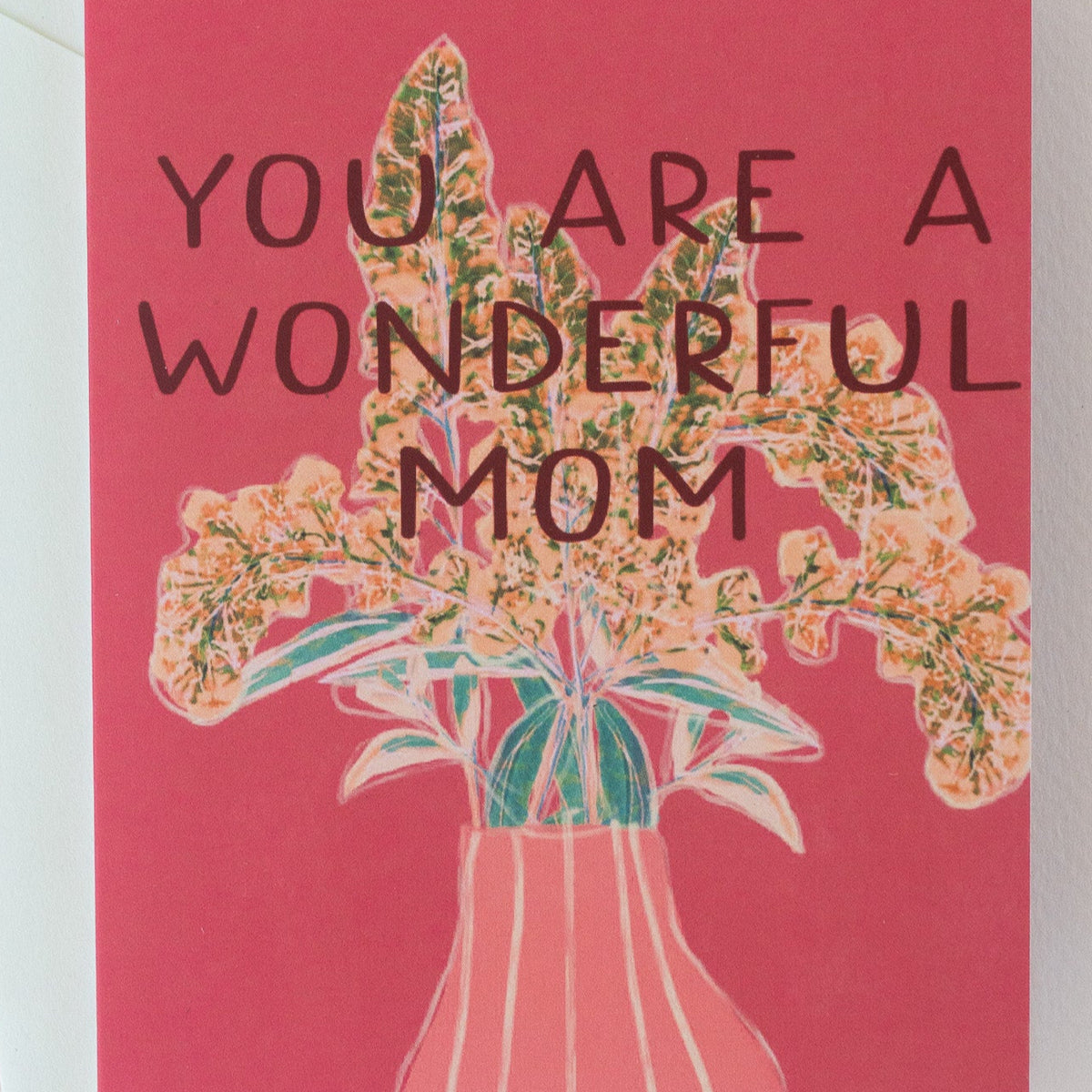 You Are A Wonderful Mom Note Card – Gather Goods Co.